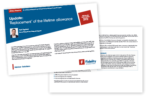 Replacement of the pension lifetime allowance | Fidelity Adviser Solutions